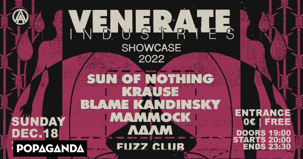 Venerate Showcase 2022: Sun of Nothing, Krause, Blame Kandinsky κ.α ...