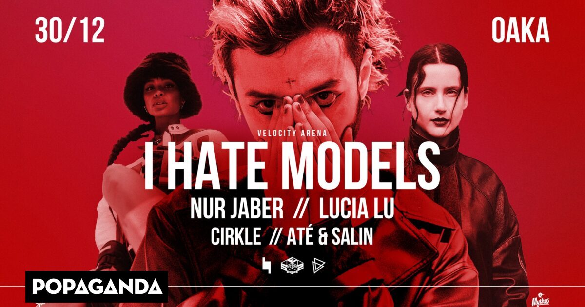 Velocity Arena event με τους I Hate Models, Nur Jaber, Lucia Lu - POPAGANDA
