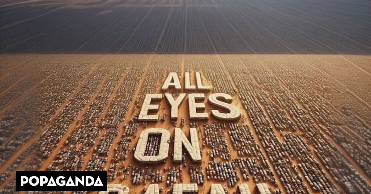 All Eyes on Rafah: Ένα AI image γίνεται viral - POPAGANDA
